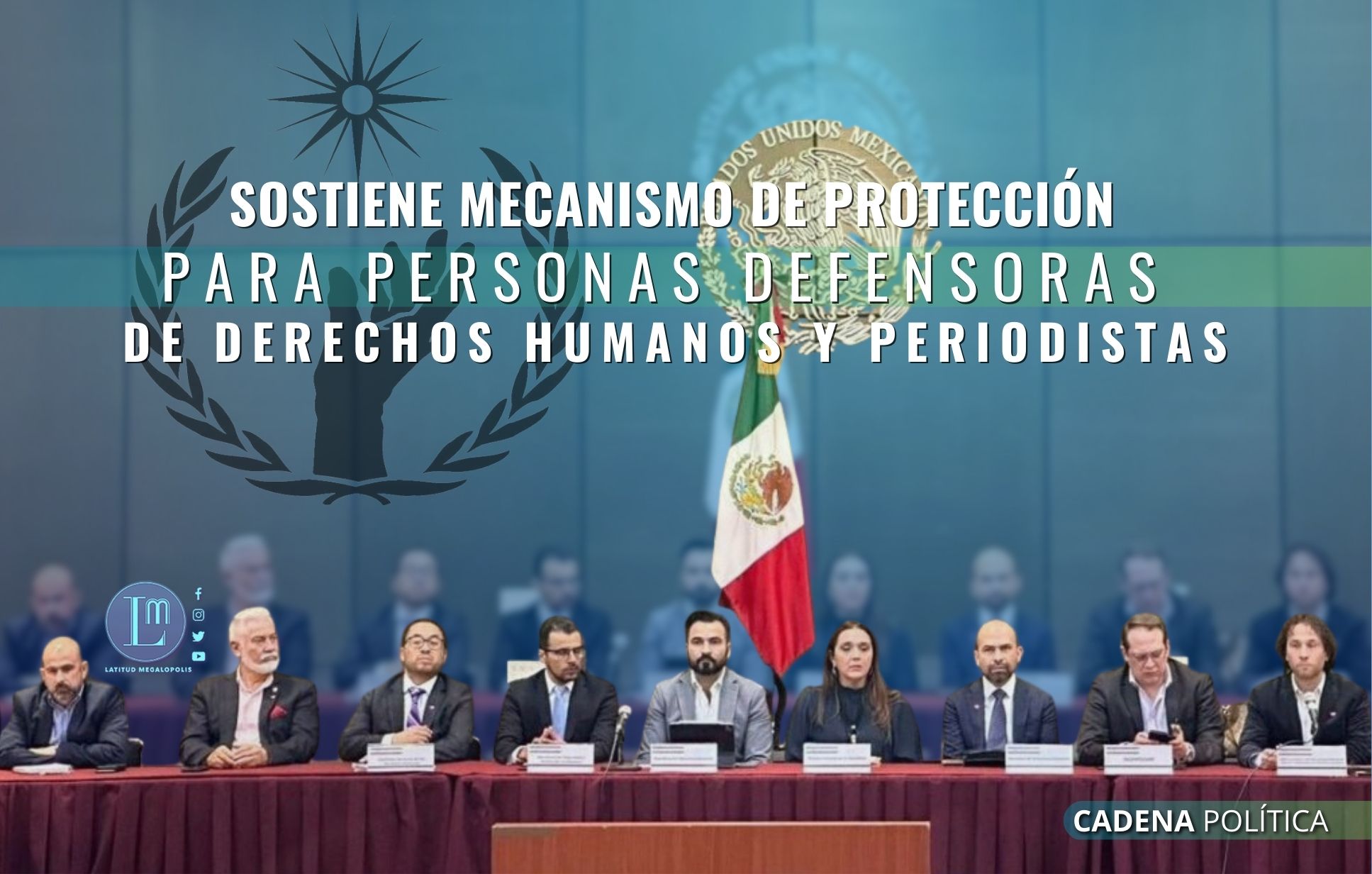 Sostiene Mecanismo De ProtecciÓn Para Personas Defensoras De Derechos 8059